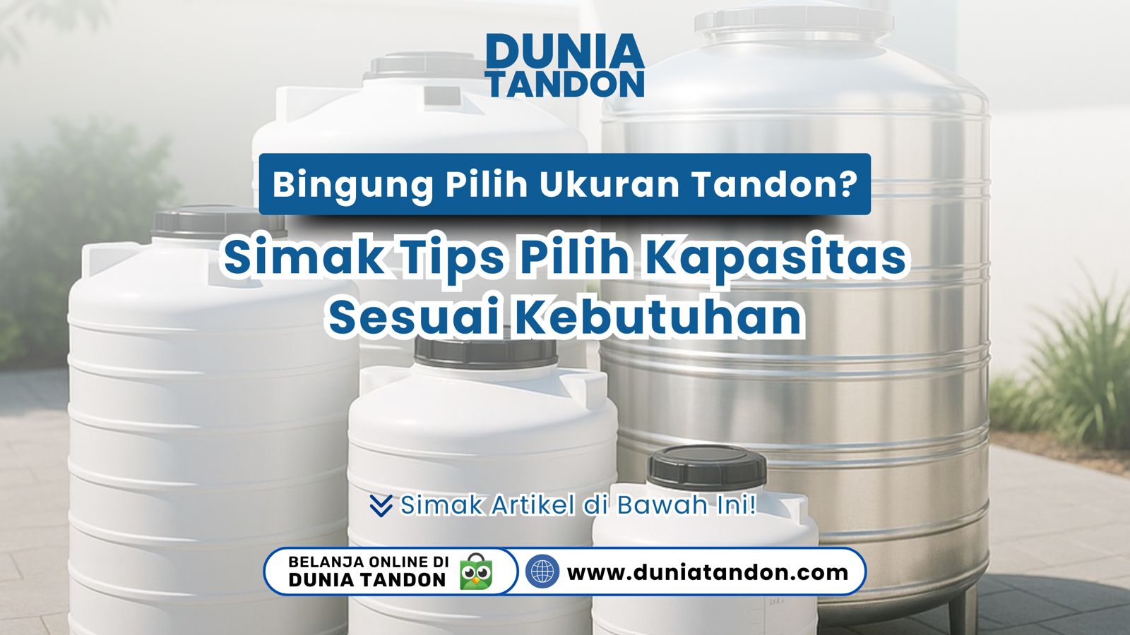 Bingung Pilih Ukuran Tandon Air? Panduan Kapasitas Ideal